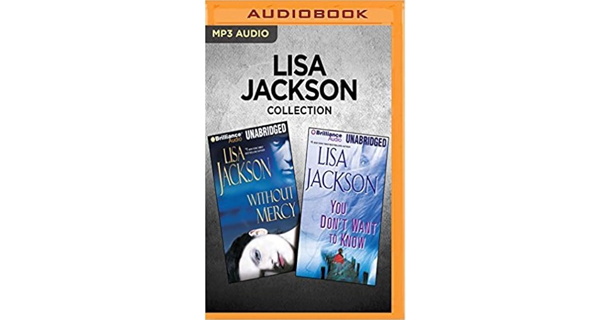 Without Mercy / You Don't Want to Know by Lisa Jackson