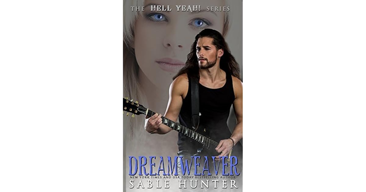 Dreamweaver (Hell Yeah!, #28) by Sable Hunter