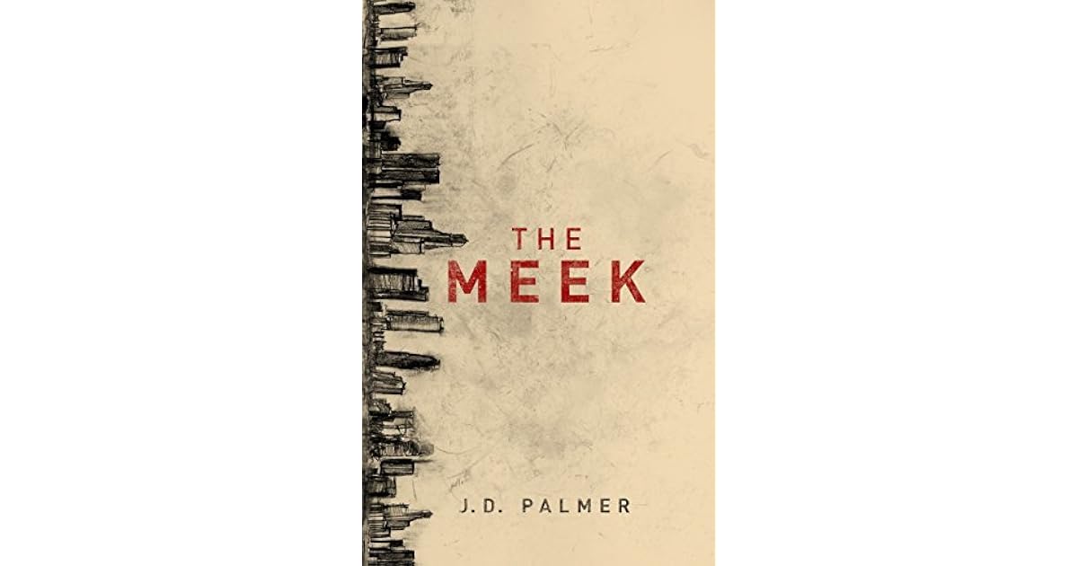 The Meek (Unbound Trilogy, #1) by J.D. Palmer