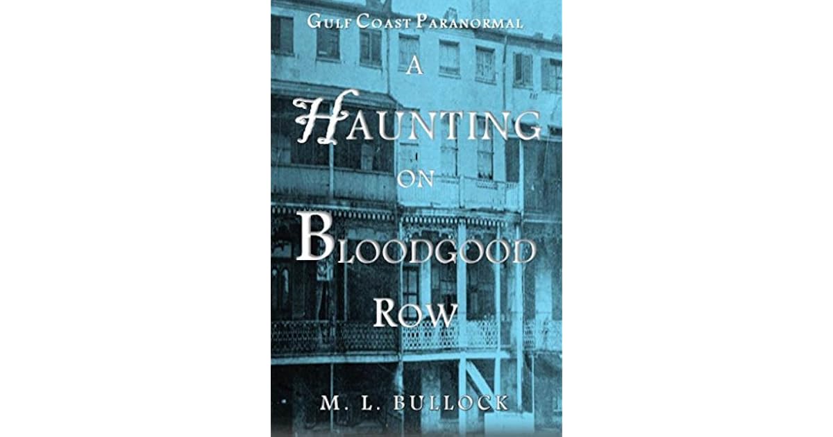 A Haunting on Bloodgood Row by M.L. Bullock