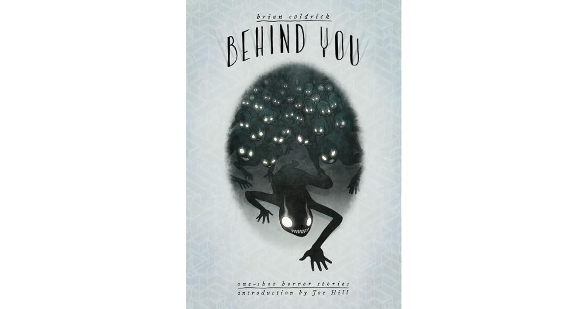 Behind You: One-Shot Horror Stories by Brian Coldrick