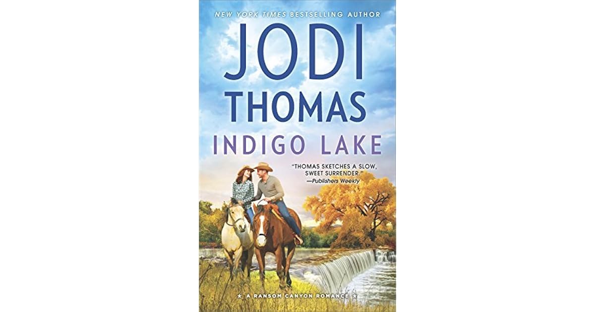 Indigo Lake (Ransom Canyon #6) by Jodi Thomas