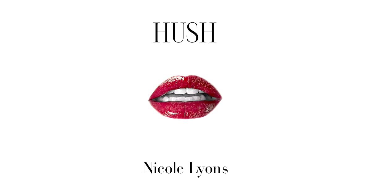Hush by Nicole Lyons