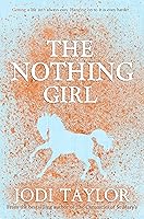 The Nothing Girl by Jodi Taylor