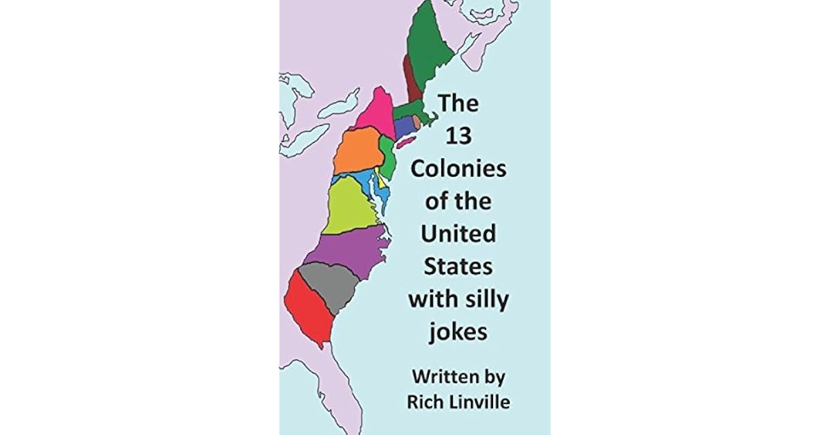 The 13 Colonies of the United States with Silly Jokes: Learn the names ...