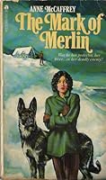 The Mark of Merlin by Anne McCaffrey