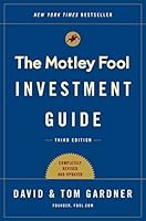 The Motley Fool Investment Guide: How the Fools Beat Wall Street's Wise ...
