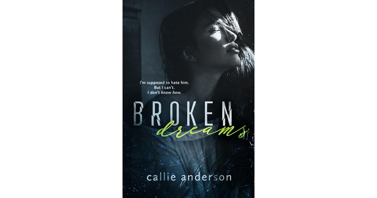 Broken Dreams by Callie Anderson