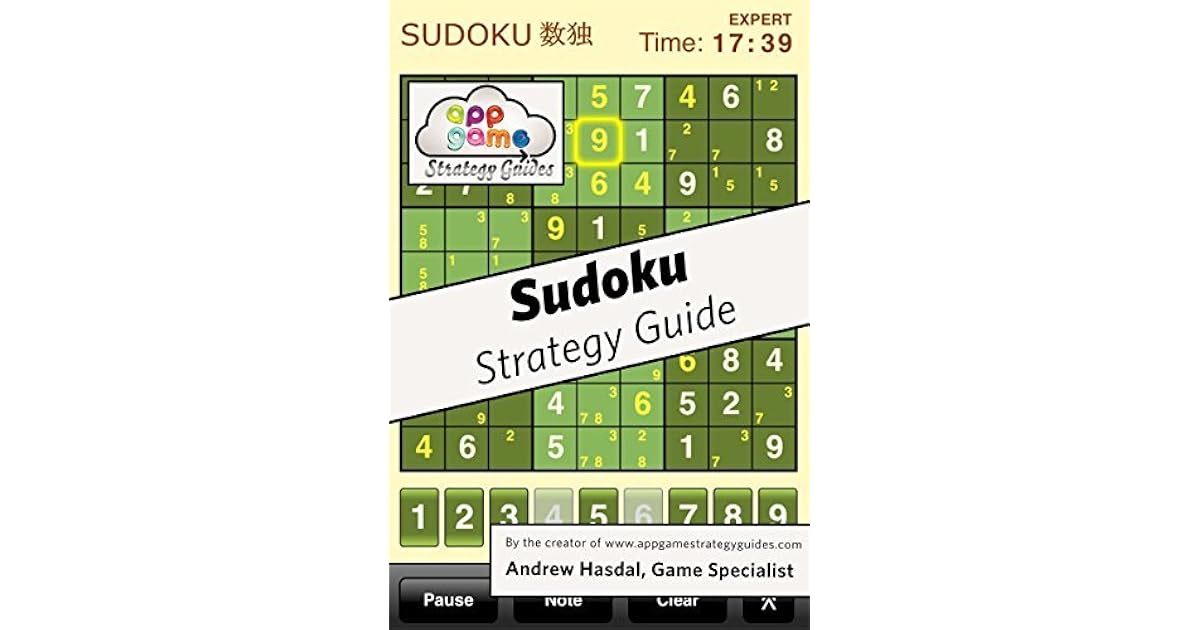 Sudoku Strategy Guide Learn How To Become An Expert At Sudoku By