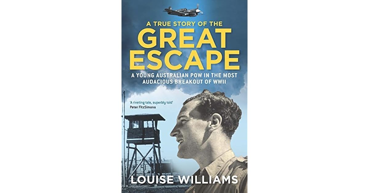 True Story of the Great Escape by Louise Williams