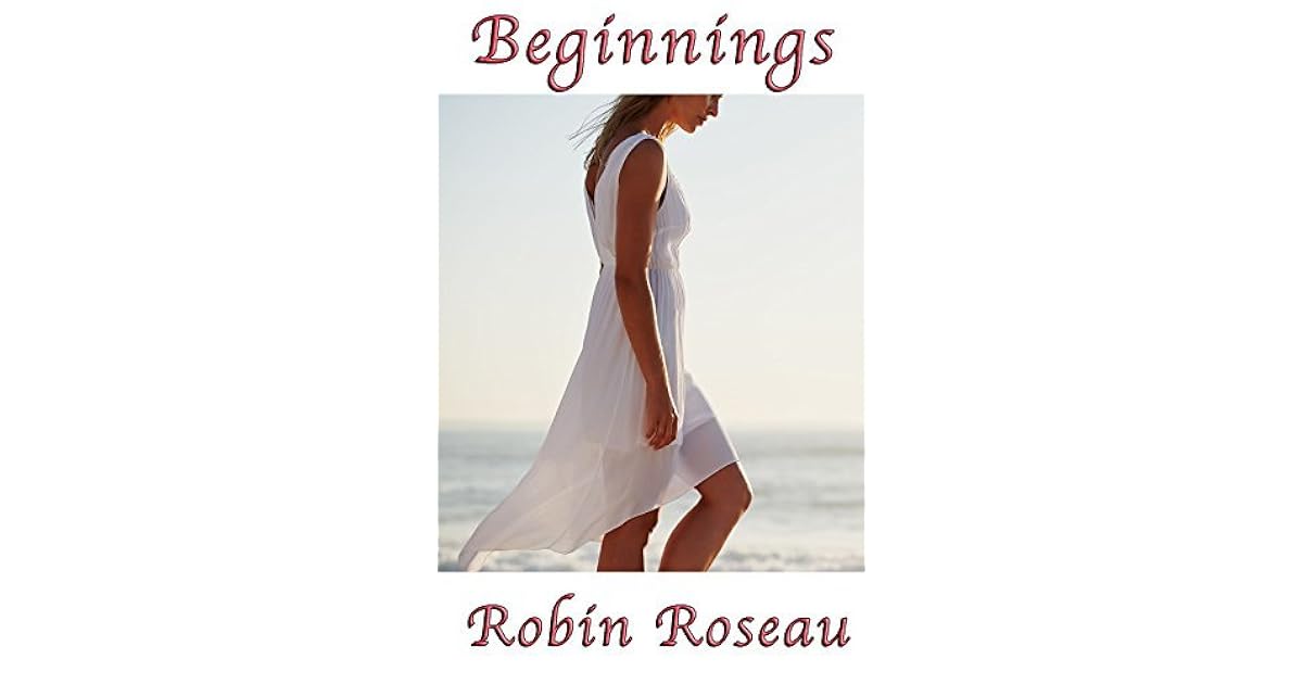 Beginnings (Selected Book 7) by Robin Roseau