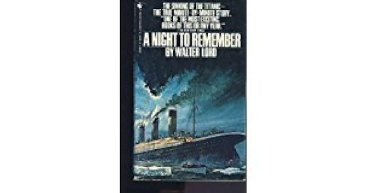 Night to Remember by Walter Lord