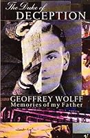 The Duke of Deception by Geoffrey Wolff