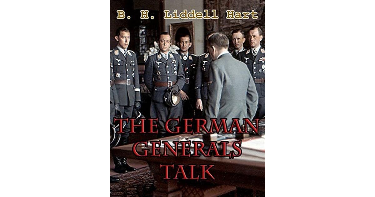 The German Generals Talk: Startling Revelations From Hitler's High ...