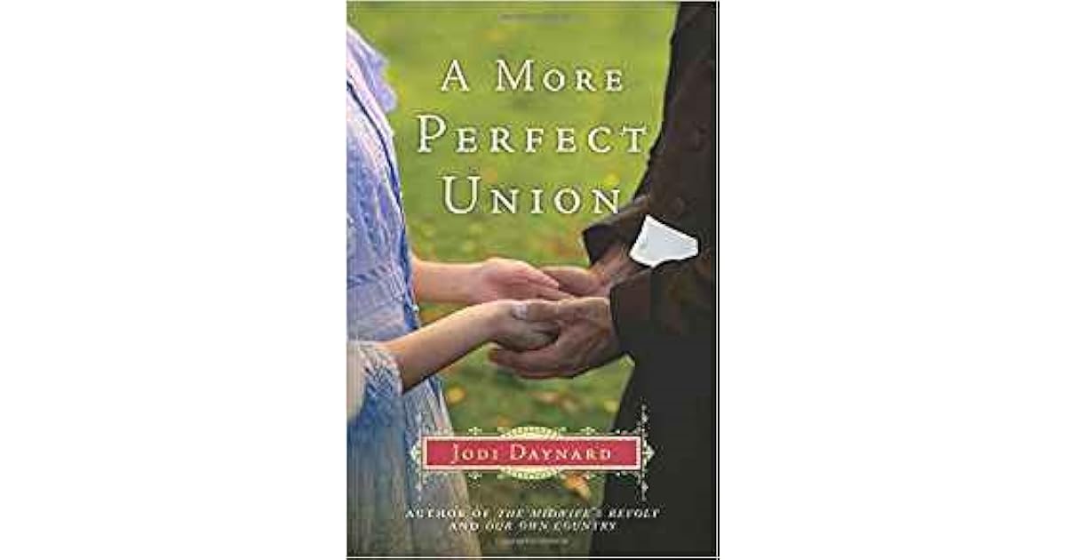 A More Perfect Union: A Novel by Jodi Daynard