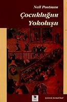 The Disappearance of Childhood by Neil Postman