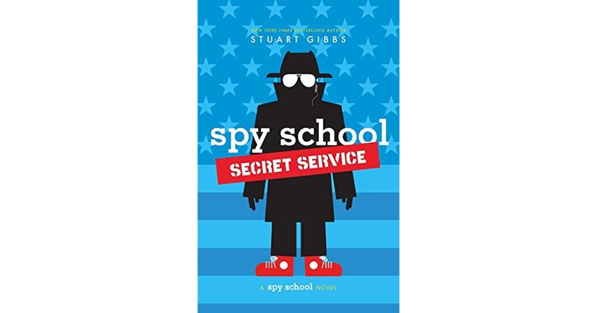 Spy School Secret Service by Stuart Gibbs