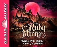 The Ruby Moon (Thirteen #2) by Trisha White Priebe