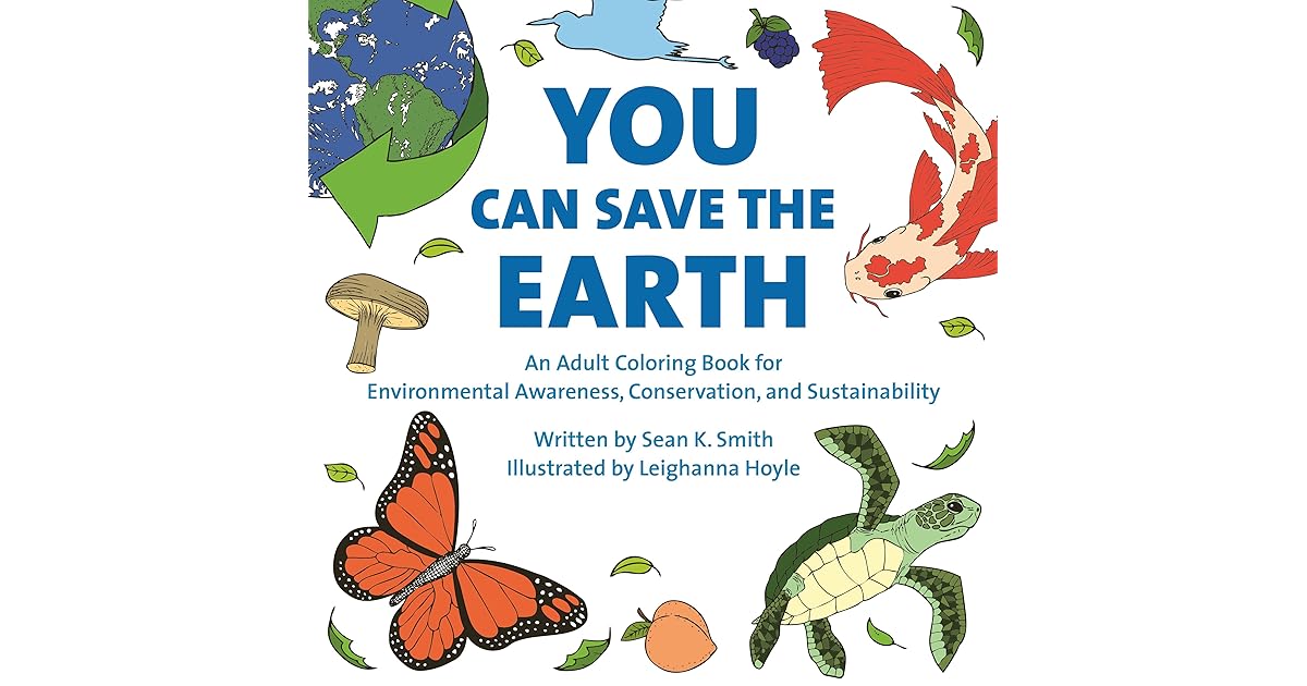 You Can Save the Earth by Sean K. Smith