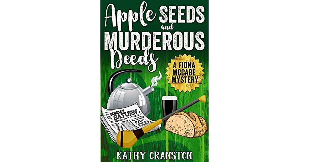 Apple Seeds and Murderous Deeds by Kathy Cranston