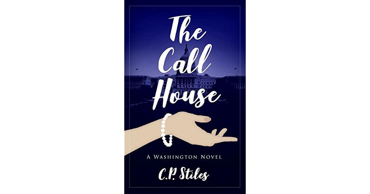 The Call House by C.P. Stiles