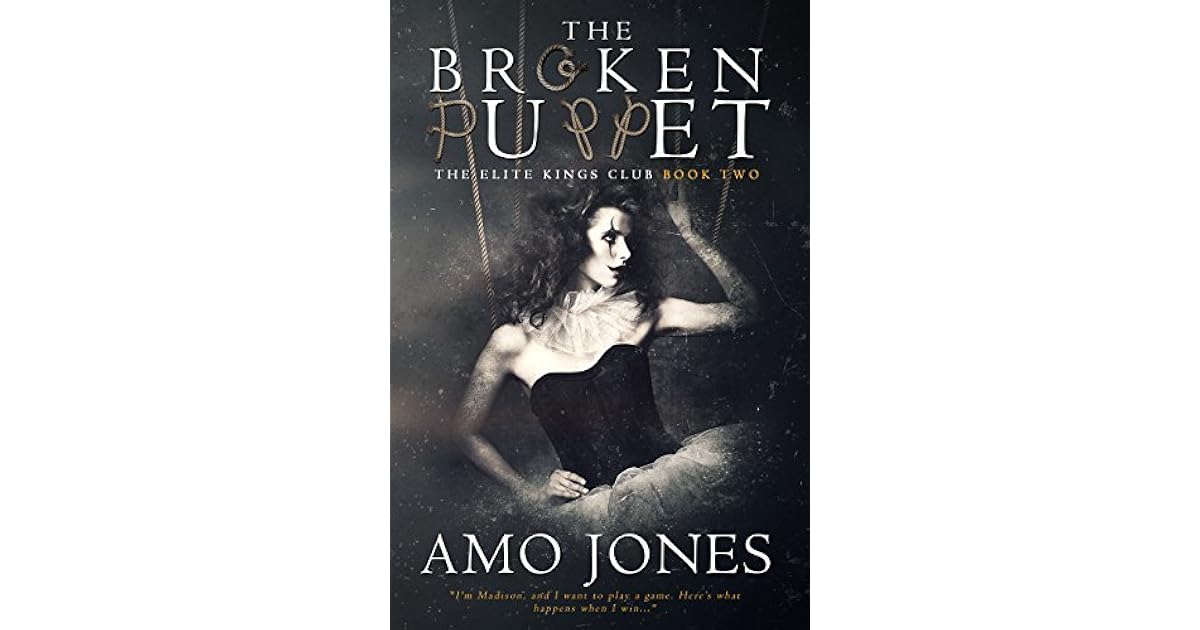 The Broken Puppet (Elite Kings Club, #2) by Amo Jones