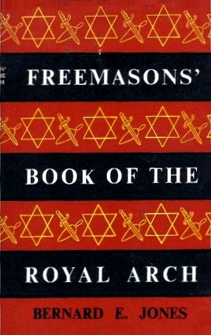 Freemasons' book of the Royal Arch by Bernard Edward Jones