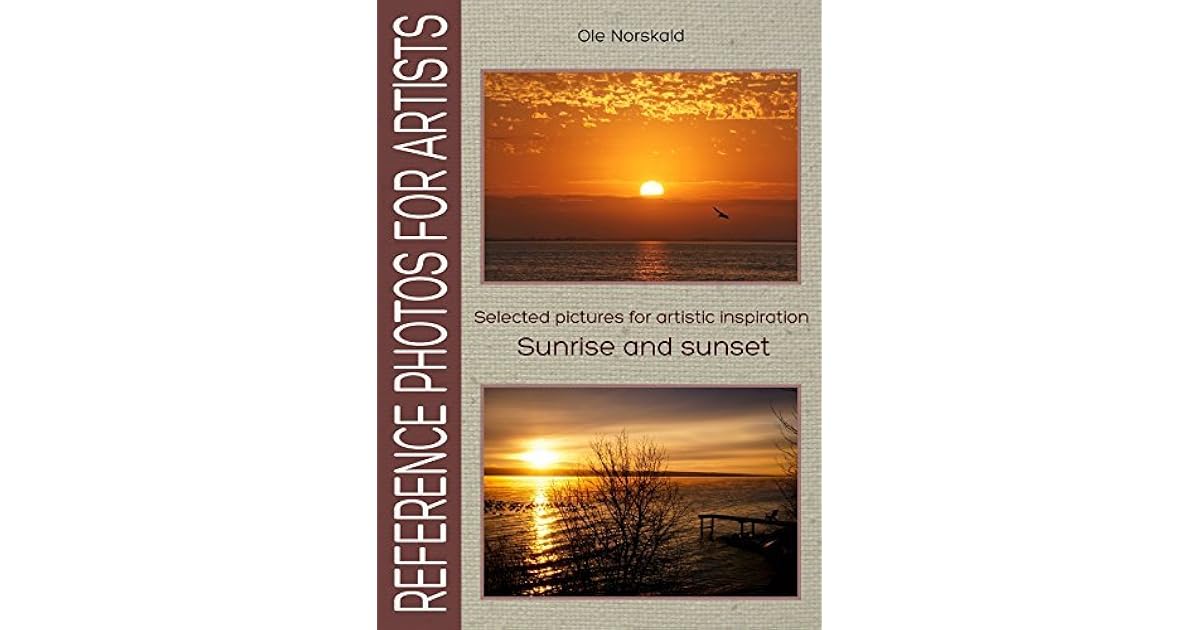 Sunrise and sunset. Selected pictures for artistic inspiration ...