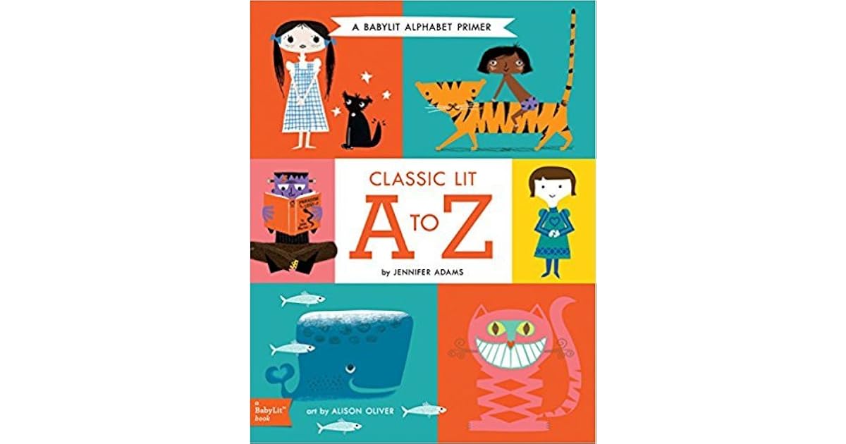 Book giveaway for Classic Lit A to Z: A Babylit(r) Alphabet Primer by ...