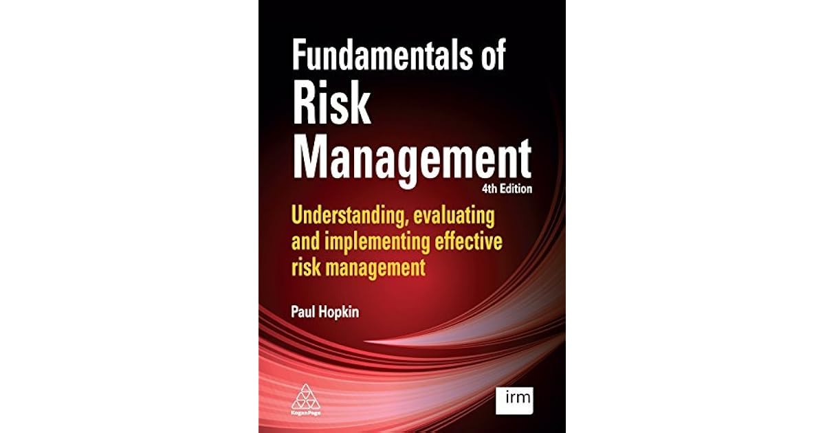 Fundamentals of Risk Management: Understanding, evaluating and implementing effective risk ...