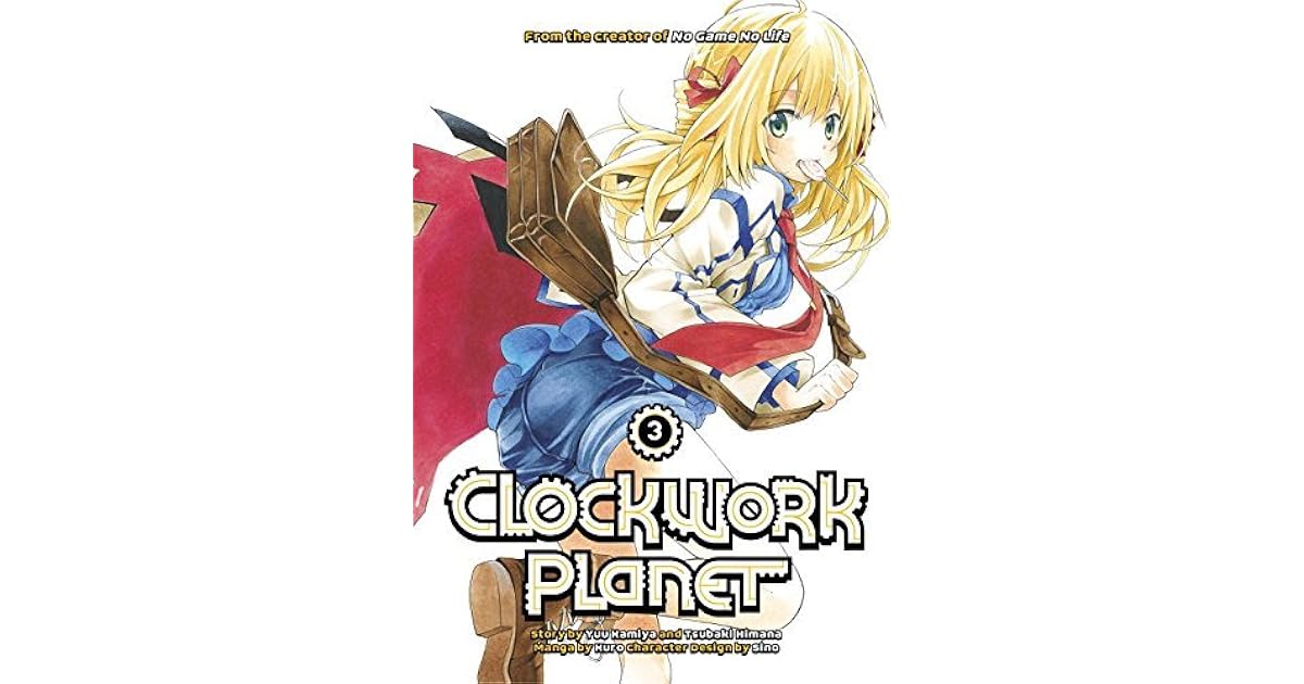 Clockwork Planet, Vol. 3 by Yuu Kamiya