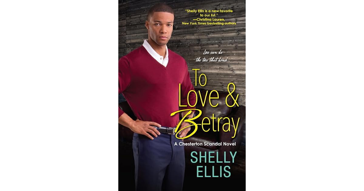 To Love & Betray by Shelly Ellis