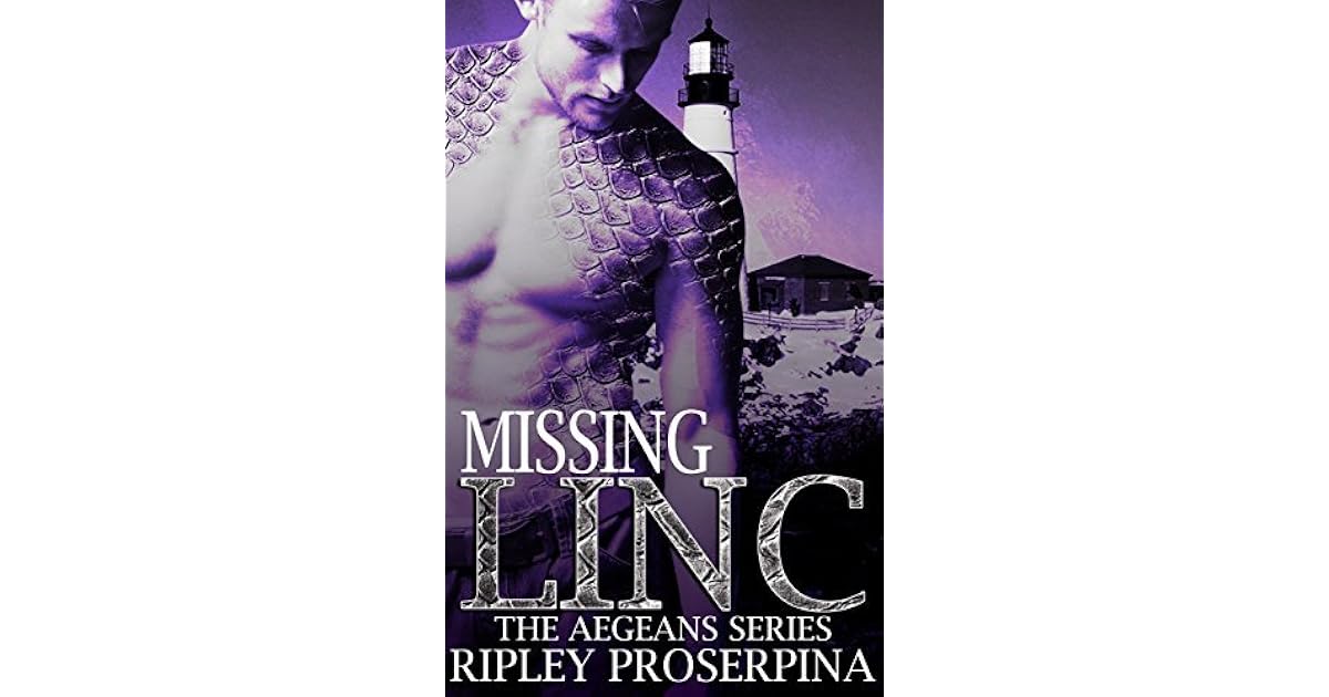 Missing Linc (The Aegeans #1) by Ripley Proserpina