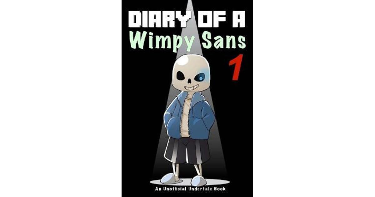 Undertale: Diary of a Wimpy Sans 1: An Unofficial Undertale Book by Jim ...