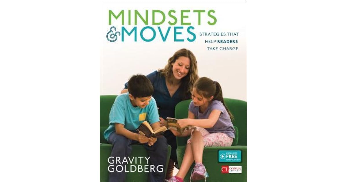 Mindsets and Moves: Strategies That Help Readers Take Charge [Grades K ...
