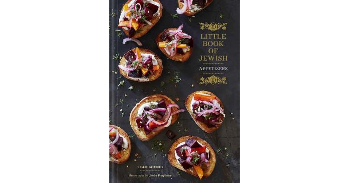 Little Book of Jewish Appetizers: by Leah Koenig