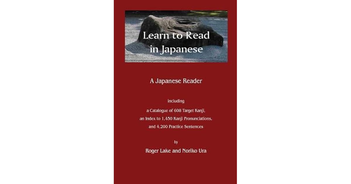 Learn to Read in Japanese: A Japanese Reader by Roger Lake