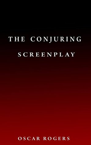 The Conjuring Screenplay by Oscar Rogers
