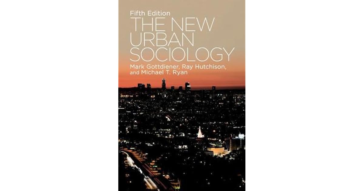 The New Urban Sociology by Mark Gottdiener