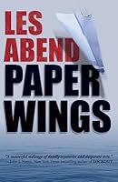 Paper Wings by Les Abend