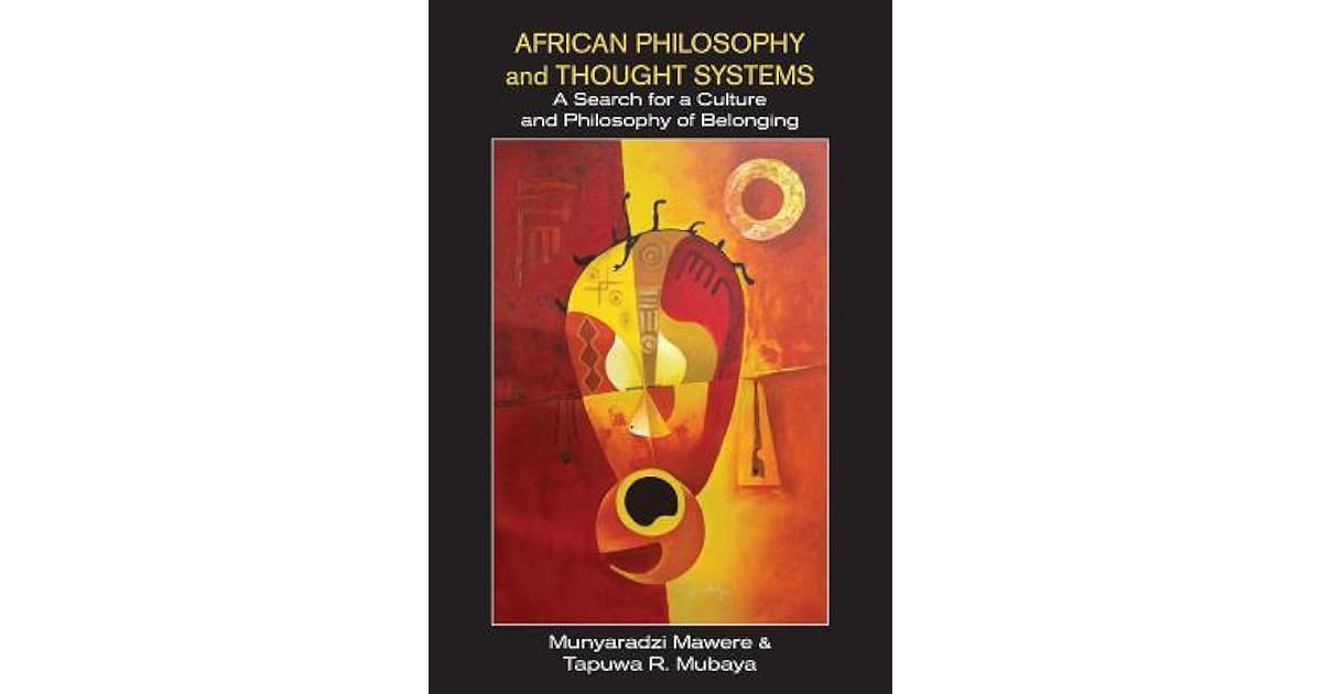African Philosophy and Thought Systems. a Search for a Culture and ...