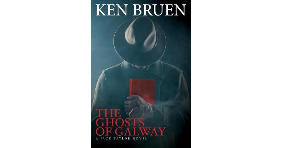 The Ghosts of Galway (Jack Taylor #13) by Ken Bruen