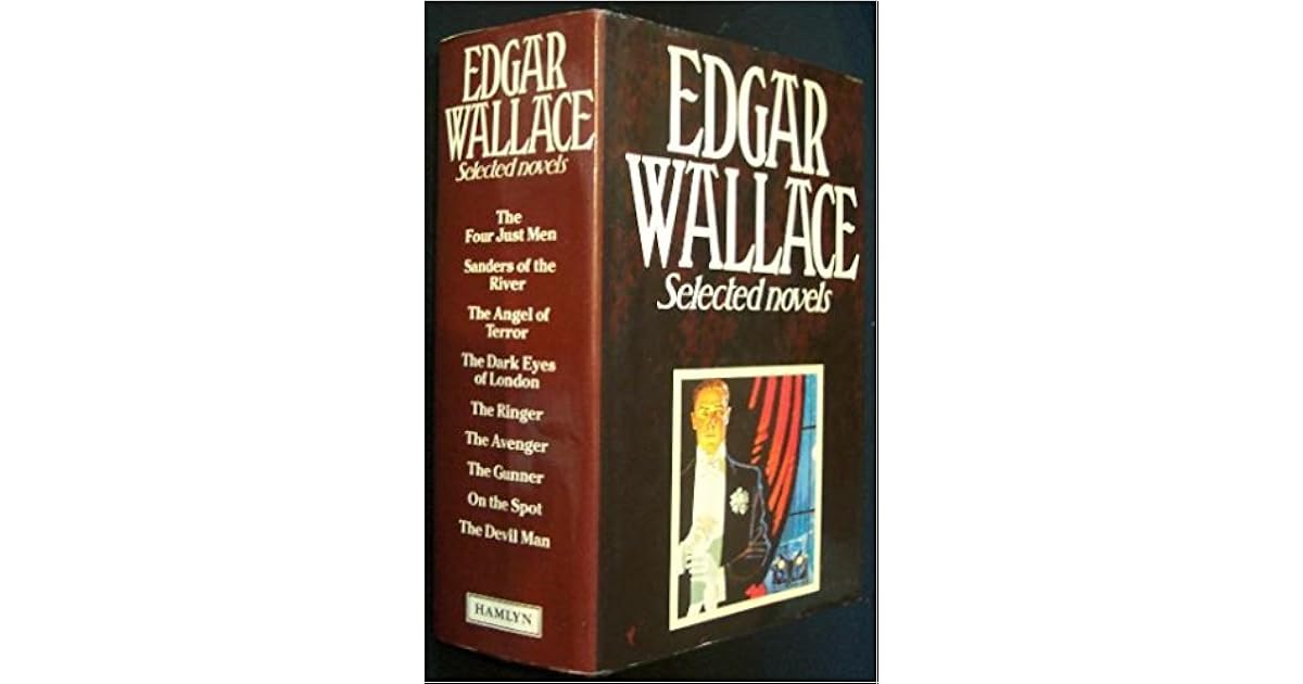 Edgar Wallace Selected Novels by Edgar Wallace
