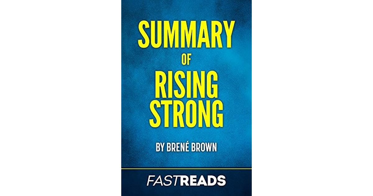 Summary of Rising Strong: by Brené Brown | Includes Key Takeaways ...
