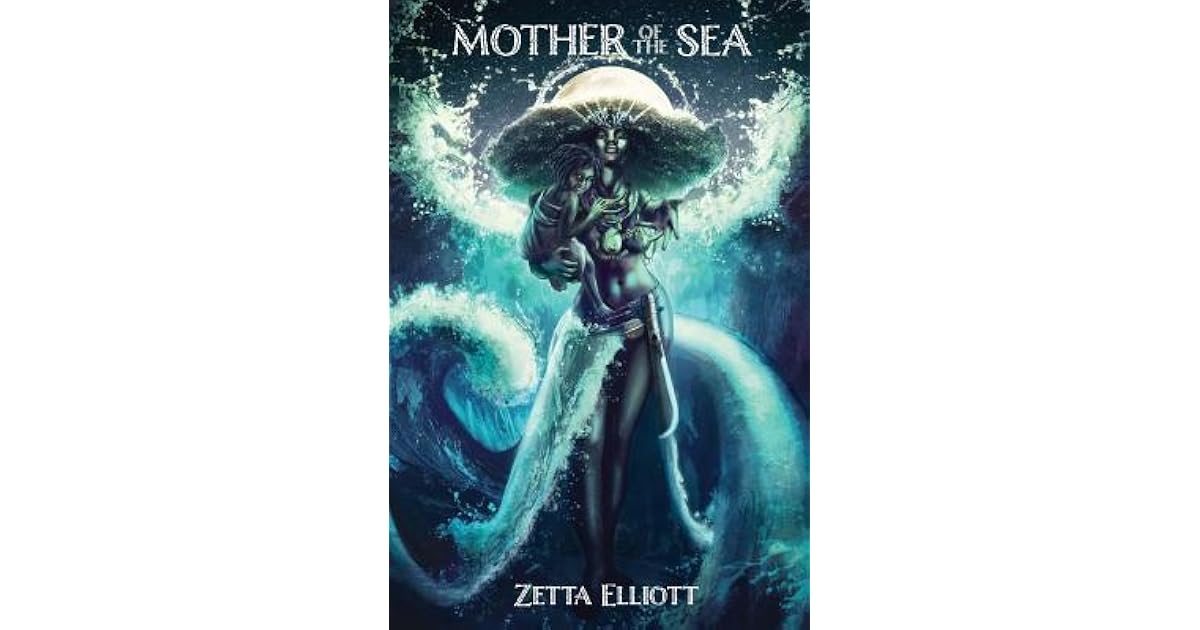 Mother of the Sea by Zetta Elliott