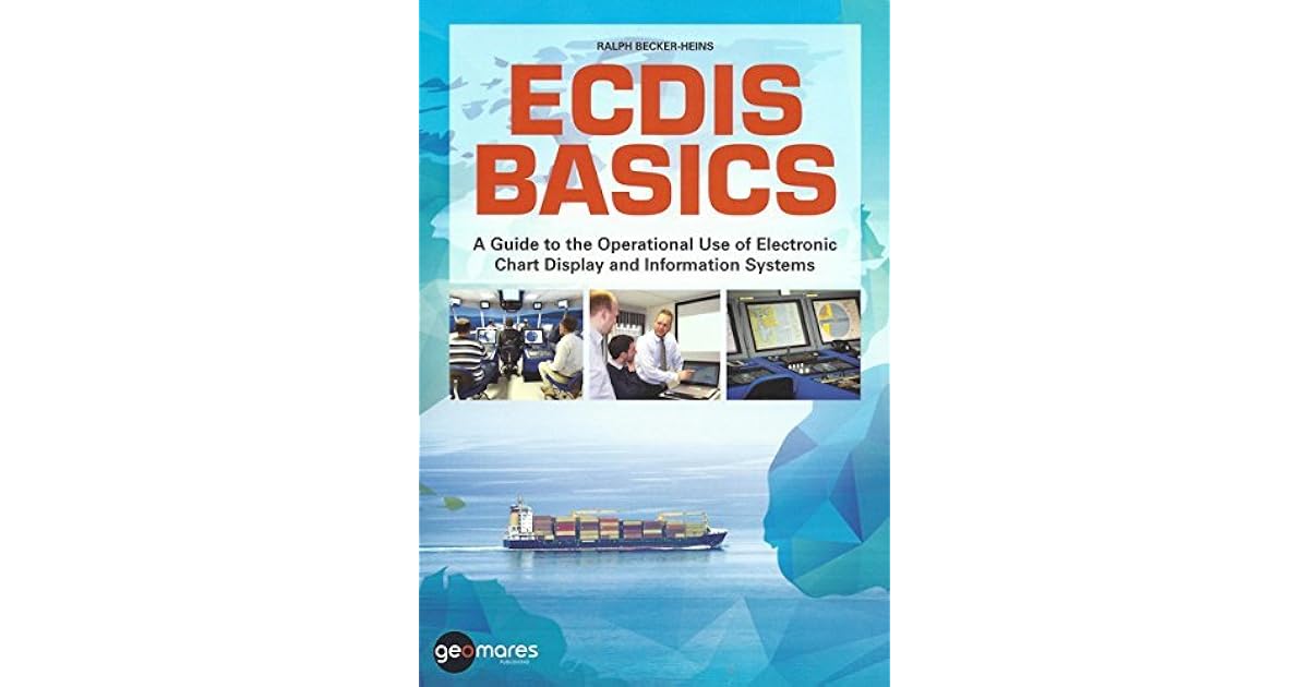 ECDIS Basics by Ralph Becker-Heins