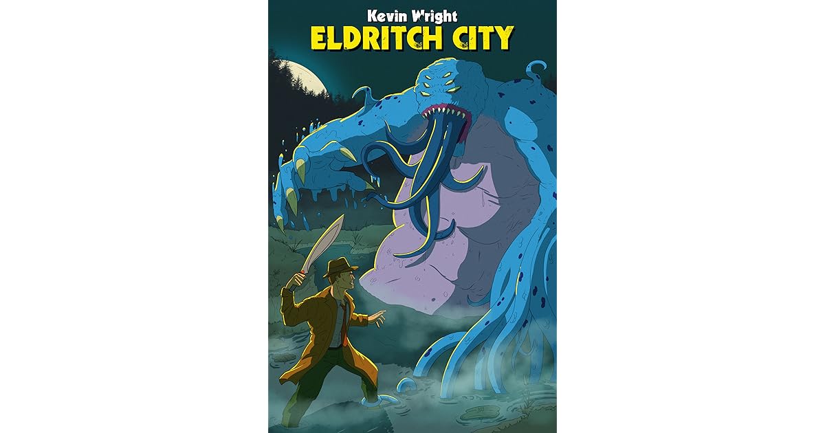 Eldritch City by Kevin Wright