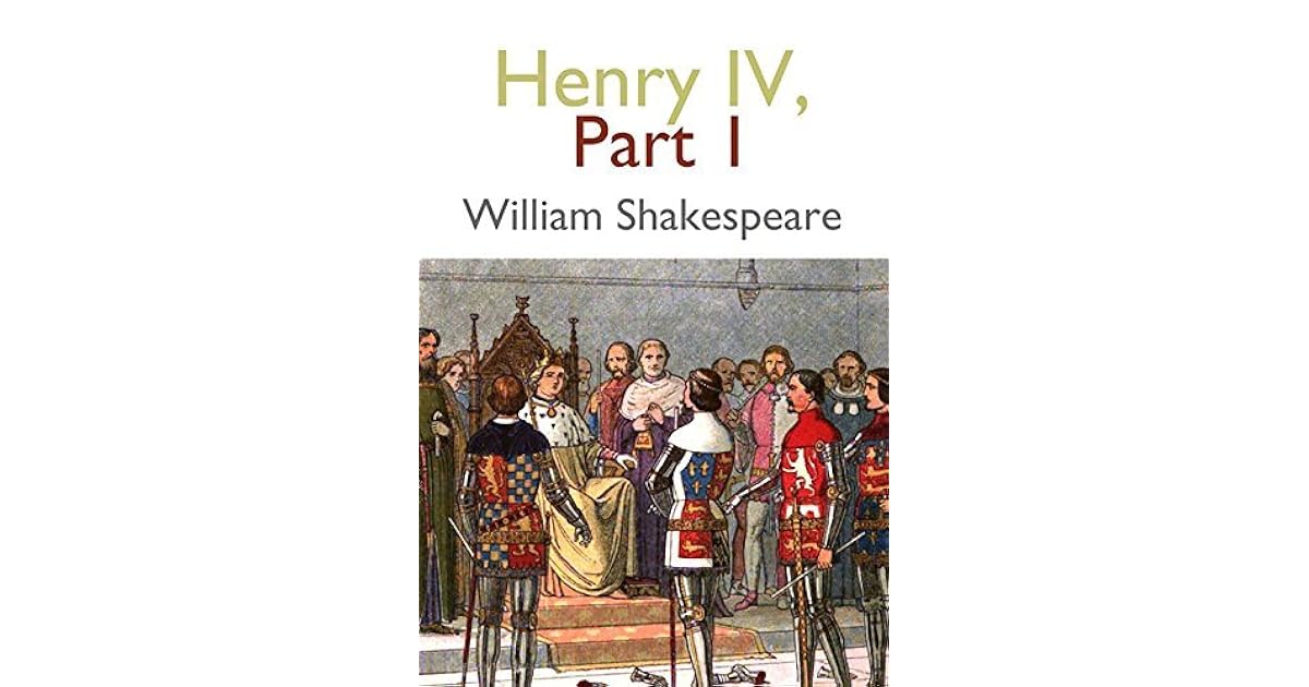 Henry IV, Part 1 by William Shakespeare