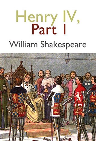 Henry IV, Part 1 by William Shakespeare