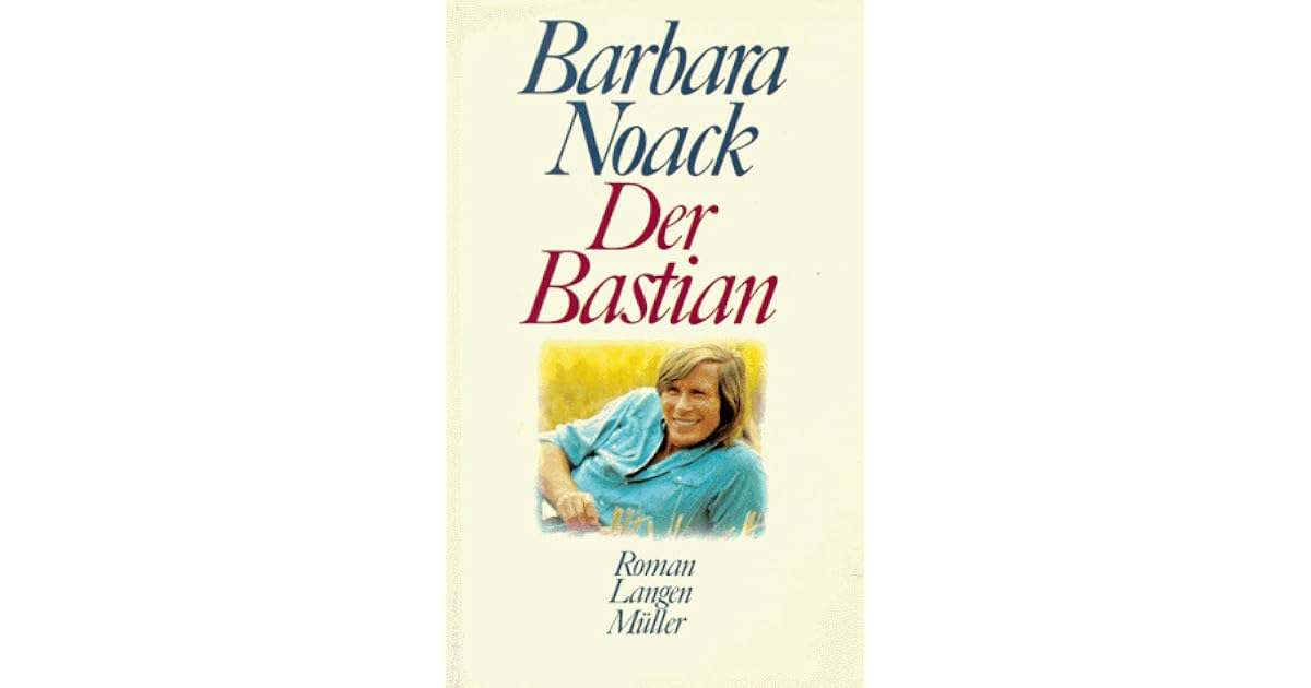 Der Bastian by Barbara Noack